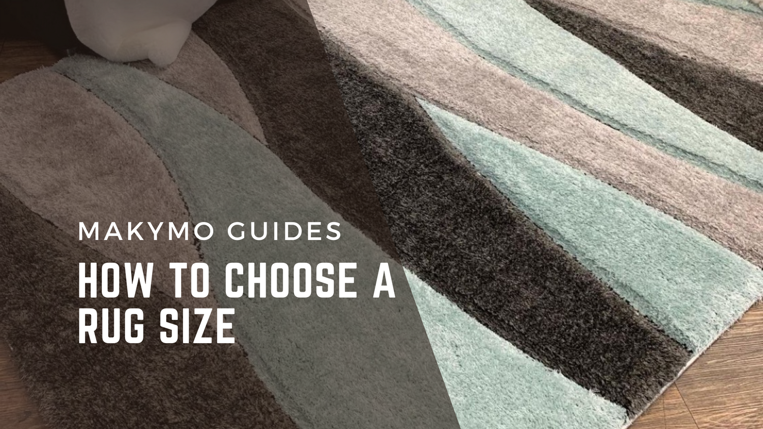 How To Choose A Rug Size | A Makymo Guide